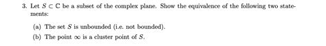 solved 3 let s c c be a subset of the complex plane show