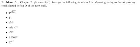 solved arrange the following functions from slowest growing