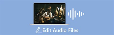 Edit Audio Files With The Simple And Efficient Audio Editors