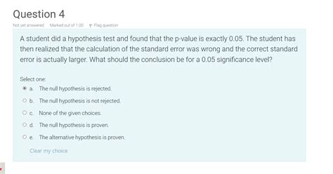 Solved A Student Did A Hypothesis Test And Found That The Chegg