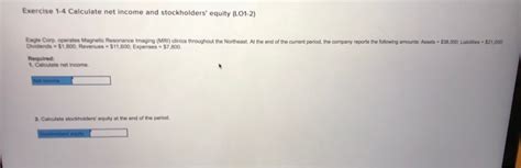 Solved Exercise Calculate Net Income And Stockholders Chegg