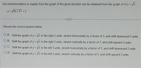 Solved Use Transformations To Explain How The Graph Of The