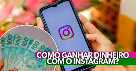 Como GANHAR dinheiro o Instagram Veja dicas infalíveis para seguir