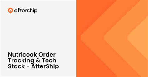 Nutricook Order Tracking Tech Stack AfterShip