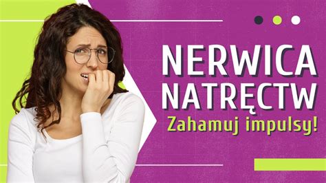 Nerwica Natręctw Poznaj Objawy Przyczyny i Leczenie Jak Sobie