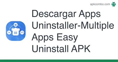 Apps Uninstaller-Multiple Apps Easy Uninstall APK (Android App) - Descarga Gratis