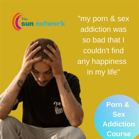 Porn Sex Addiction Training Outline The SUN Network