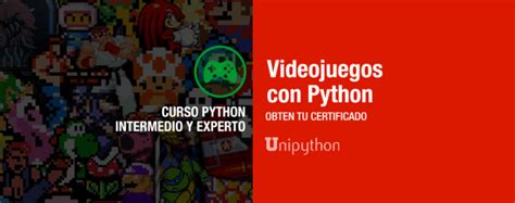 Cursos de Videojuegos con Python Curso Online Gratuito Certifícate