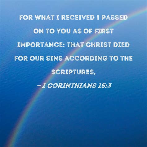 1 Corinthians 15 3 For What I Received I Passed On To You As Of First