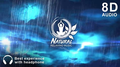 🎧 Relaxing Rain And Thunder For Deep Sleep Incredible Relaxing 8d Audio