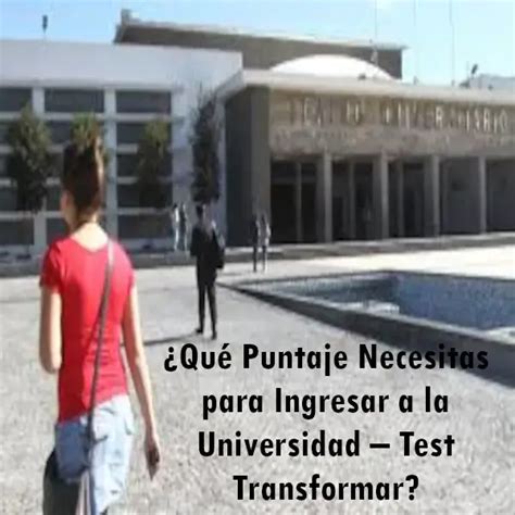 ¿qué Puntaje Necesitas Para Ingresar A La Universidad 2025 Elyex