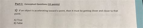Solved If An Object Is Accelerating Toward A Point Then It