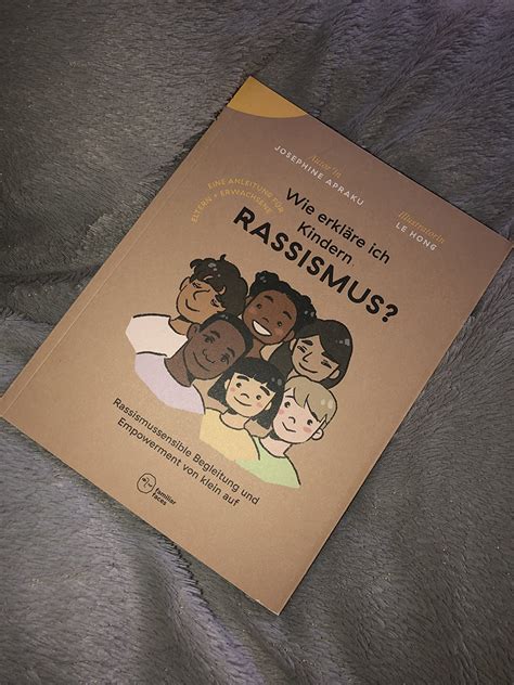 Wie erkläre ich Kindern Rassismus Rassismussensible Begleitung und