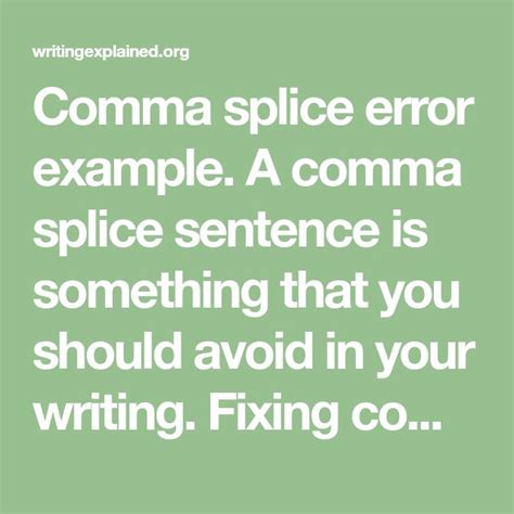 Comma Splice Error Example A Comma Splice Sentence Is Something That