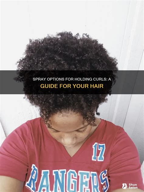 Spray Options For Holding Curls A Guide For Your Hair Shunsalon