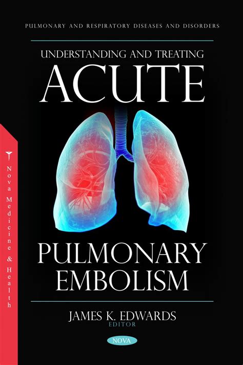Understanding And Treating Acute Pulmonary Embolism Nova Science