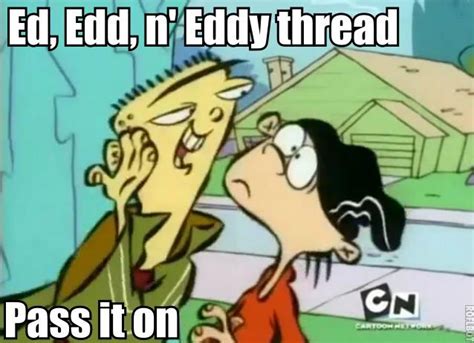 Image Ed Edd N Eddy Know Your Meme