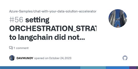 Setting Orchestration Strategy To Langchain Did Not Seem To Be Adhered To · Issue 56 · Azure
