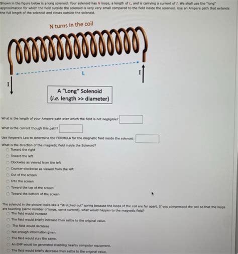 Shown In The Figure Below Is A Long Solenoid Your Solenoid Has N Loops