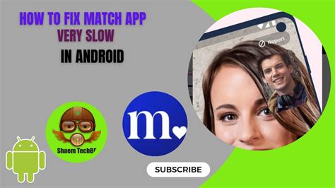 how to fix match app very slow in android after new updates youtube