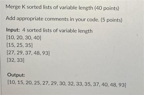 Solved Merge K Sorted Lists Of Variable Length 40 Points