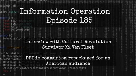 IO Episode 185 Cultural Revolution Survivor Xi Van Fleet DEI Is