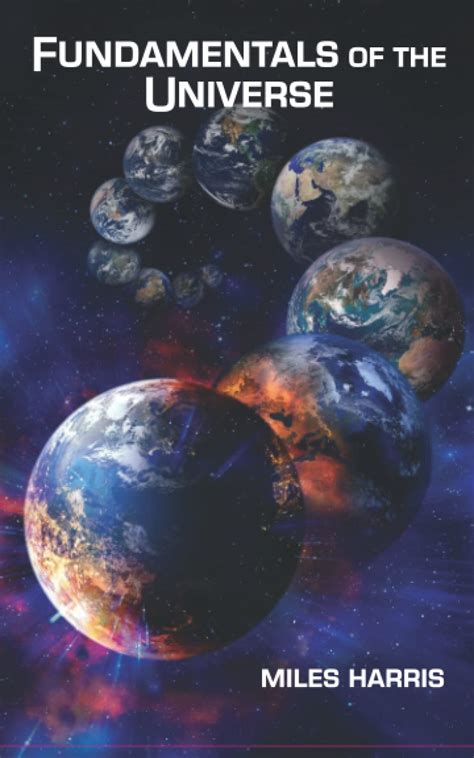 Fundamentals Of The Universe Harris Miles 9798849930053
