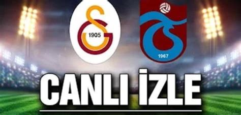 GS TS MAÇI CANLI İZLE Galatasaray Trabzonspor derbisi kaçak link ile şifresiz izle Selçuk