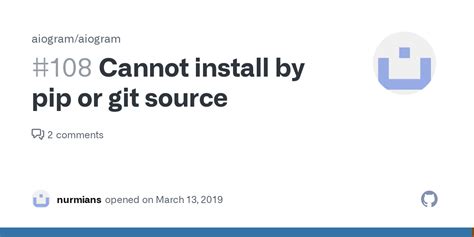 Cannot Install By Pip Or Git Source · Issue 108 · Aiogramaiogram · Github