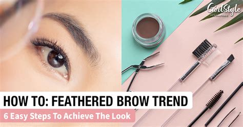 Feathered Eyebrows 6 Easy Tips To Create This Brow Trend