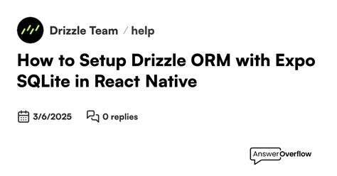 How To Setup Drizzle Orm With Expo Sqlite In React Native Drizzle Team