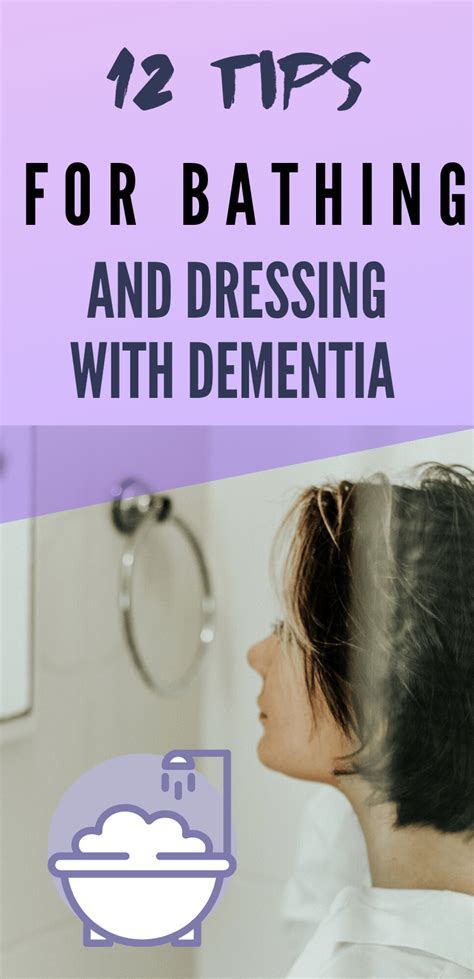 12 Tips For Bathing And Dressing With Dementia Patients The Aging Authority™