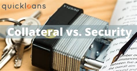 Understanding Collateral Vs Security Auckland Loans Quickloans