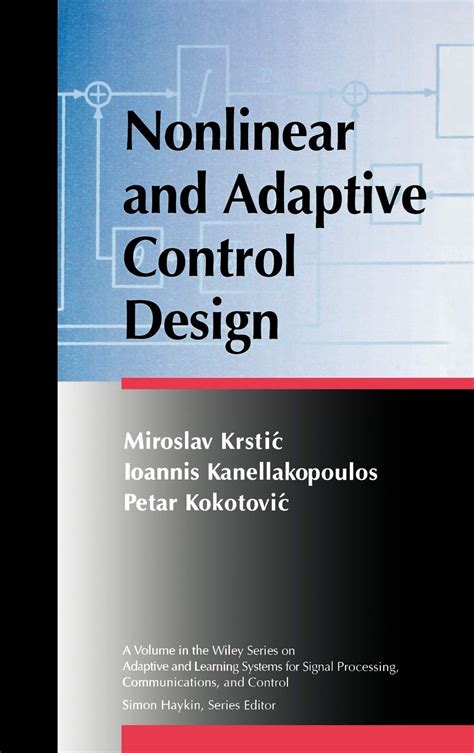 Nonlinear And Adaptive Control Design Krstic Miroslav Kanellakopoulos Ioannis Kokotovic