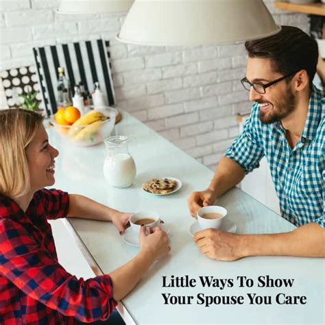Little Ways To Show Your Spouse You Care Mommy Moment