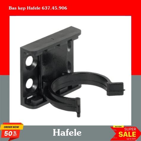 Bas Kẹp Hafele 637 45 906 Chính Hãng Hafele Easy