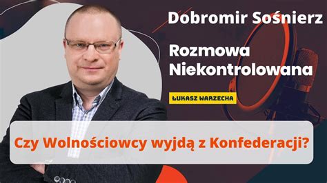 Czy Wolnościowcy wyjdą z Konfederacji Dobromir Sośnierz w Rozmowie