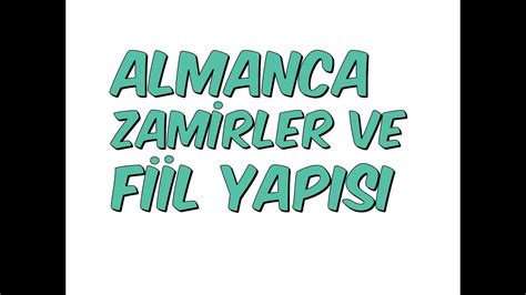 9dkda Zamİrler Ve Fİİl Yapisi Almanca Youtube