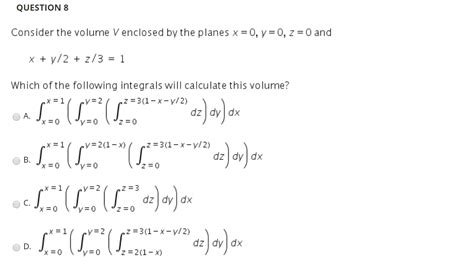 Solved QUESTION Consider The Volume V Enclosed By The Chegg