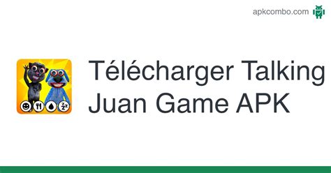 Talking Juan Game Apk Android Game Télécharger Gratuitement