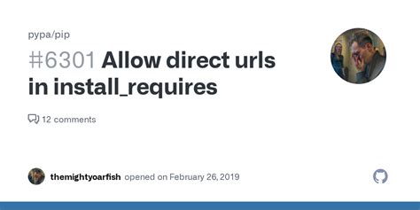Allow Direct Urls In Installrequires · Issue 6301 · Pypapip · Github