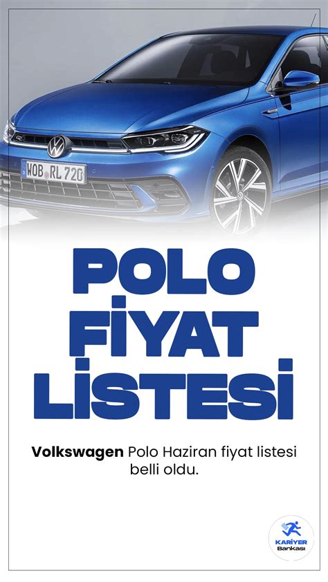 Volkswagen Polo Haziran Fiyat Listesi Kariyer Bankası