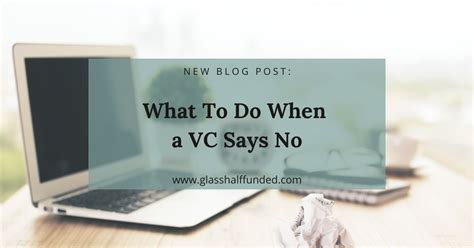 What To Do When A Vc Says No