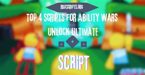 Top 4 Scripts For Ability Wars Unlock Ultimate Gameplay Features RBX