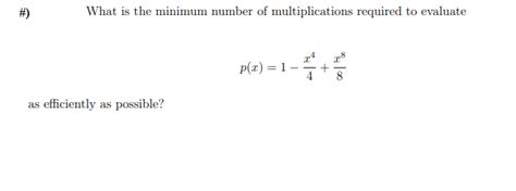 Solved What Is The Minimum Number Of Multiplications