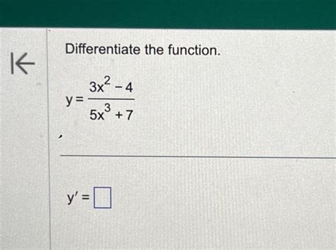 Solved Differentiate The Function Y 5x3 73x2−4 Y′