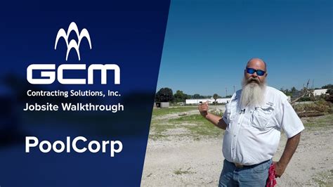 Jobsite Walkthrough Poolcorp 11220 Gcm Solutions
