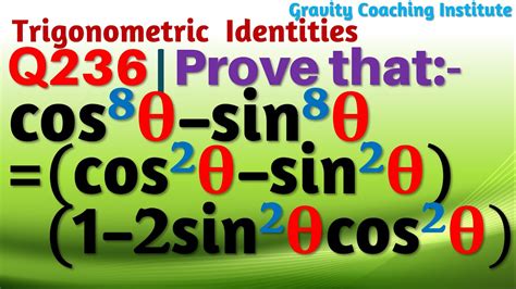 Q236 Prove That Cos 8 Theta Sin 8 Theta Cos 2 Theta Sin 2 Theta Cos Power 8 Theta