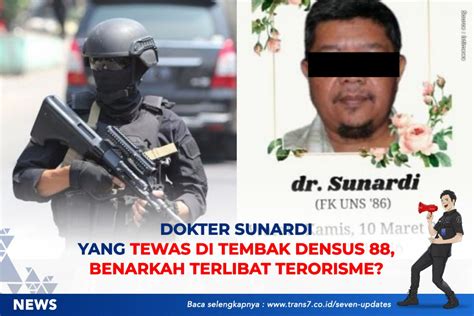 TRANS7 Dokter Sunardi Yang Tewas Di Tembak Densus 88 Benarkah