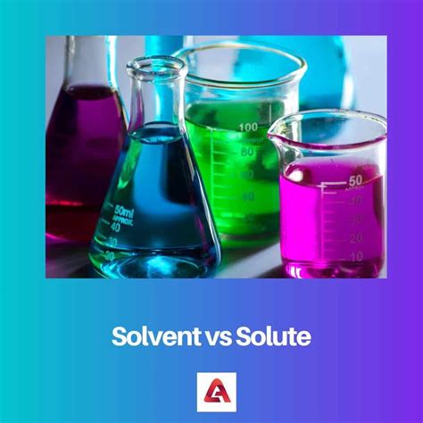 Solvent Vs Solute Difference And Comparison